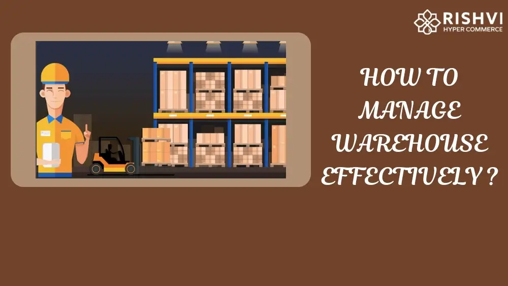 How to manage Warehouse effectively?
