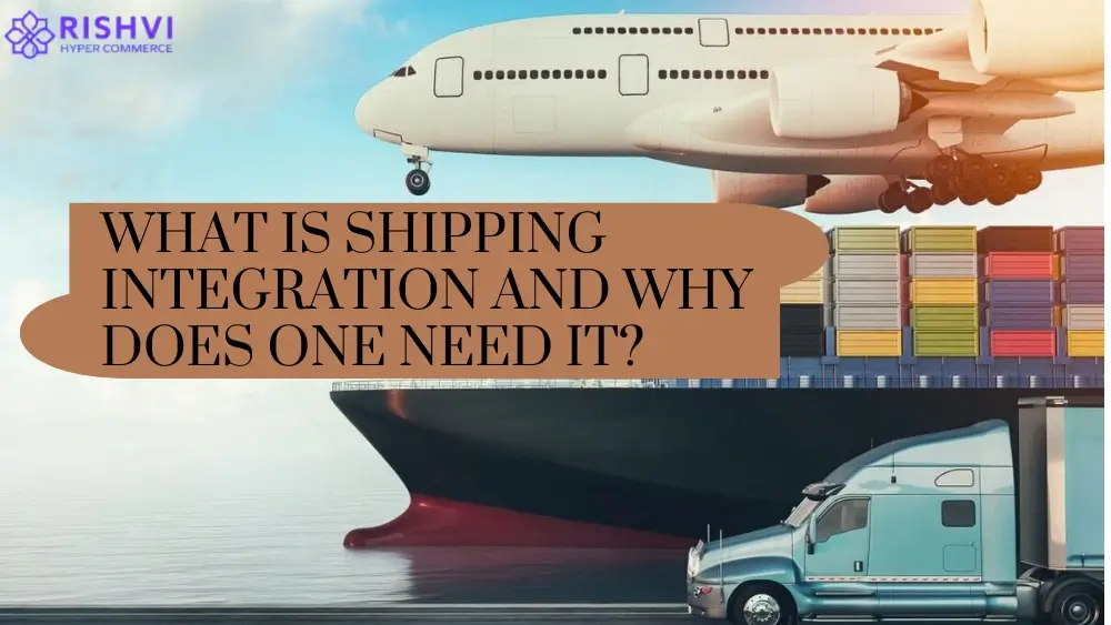 What is Shipping Integration and Why Does One Need It?